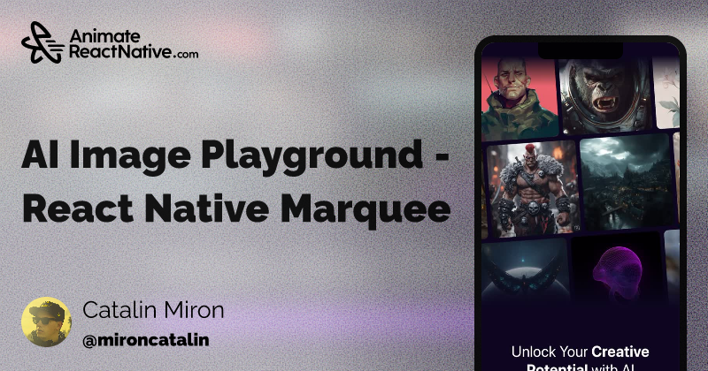 React Native Animations - AI Image Playground - React Native Marquee