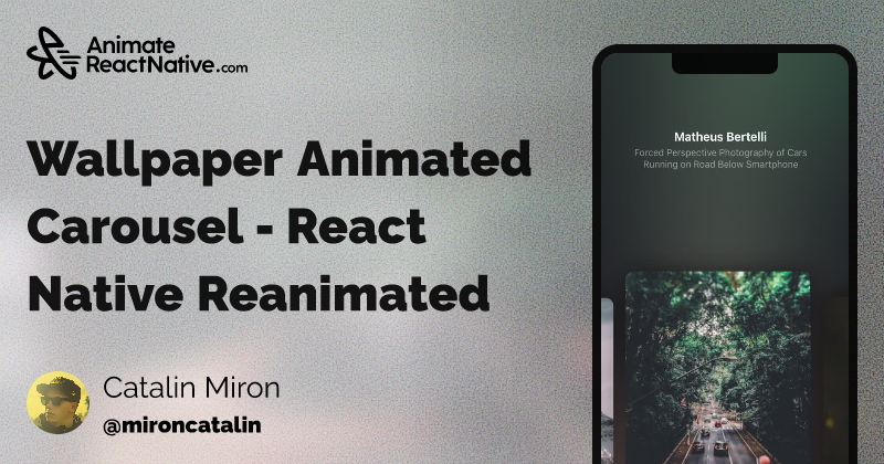 React Native Animations - Wallpaper Animated Carousel - React Native Reanimated